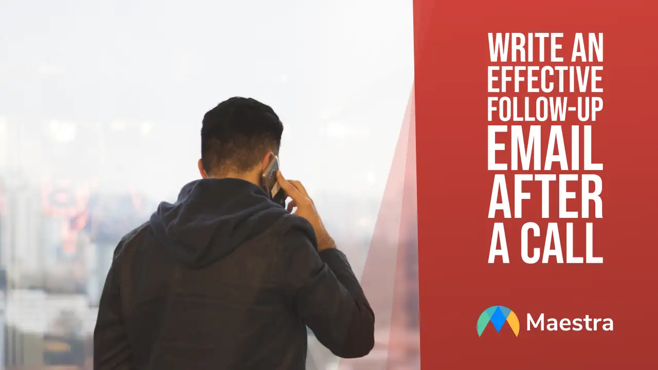 Write An Effective Follow Up Email After A Call Maestra